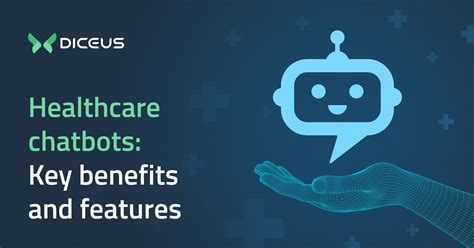 Chatbots In Healthcare Industry Features And Benefits Diceus
