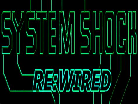 System Shock Rewired Installation Guide Tutorial Moddb