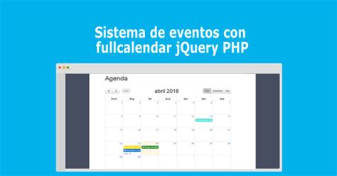 Sistema De Eventos Con Fullcalendar JQuery PHP BaulPHP