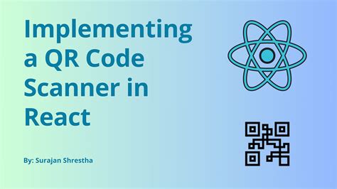 Implementing A Qr Code Scanner In React By Surajan Shrestha Readytowork Inc