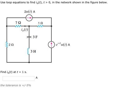 Solved Use Loop Equations To Find I 0 T T 0 In The Chegg Com