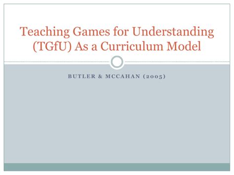Teaching Games For Understanding Tgfu Curriculum Model