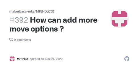 How Can Add More Move Options · Issue 392 · Makerbase Mksmks Dlc32 · Github