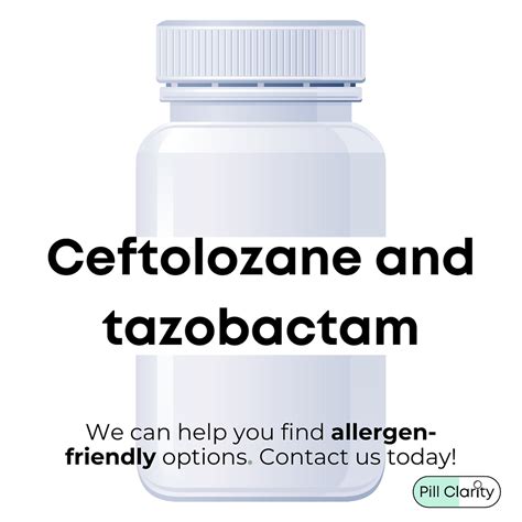 Ceftolozane And Tazobactam Pill Clarity