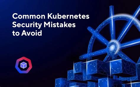 Yongkang H On Linkedin Securing Kubernetes Addressing Common