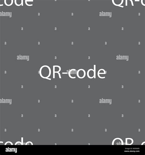 Qr Code Sign Icon Scan Code Symbol Seamless Pattern On A Gray Background Vector Illustration