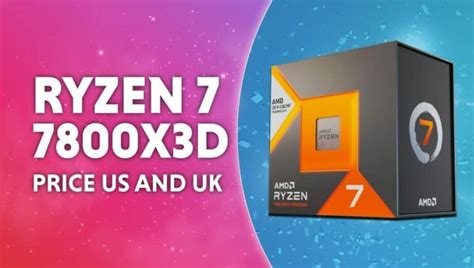 AMD Ryzen 7 7800X3D Price US & UK | WePC