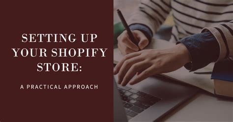 Setting Up Your Shopify Store A Practical Approach Ecomprofithub