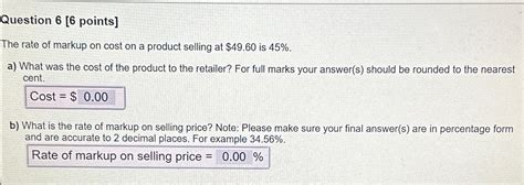 Solved Question Points The Rate Of Markup On Cost On A Chegg Com
