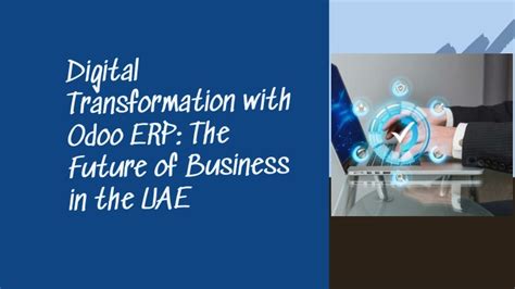 Ppt Digital Transformation With Odoo Erp The Future Of Business In The Uae Powerpoint