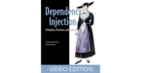 Dependency Injection Principles Practices And Patterns Video Edition Video