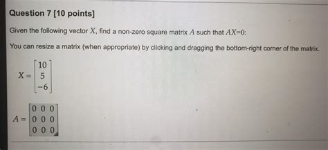 Given The Following Vector X Find A Non Zero Square