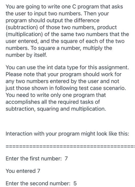 solved you are going to write one c program that asks the