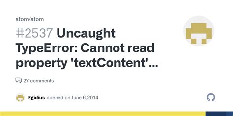 Uncaught Typeerror Cannot Read Property Textcontent Of Null · Issue 2537 · Atomatom · Github