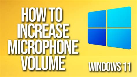 How To Increase Microphone Volume Windows 11 Tutorial Youtube