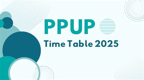 Ppup Time Table 2025 Announced Details Here