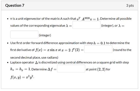 Solved Question 7 3 Pts • Vis A Unit Eigenvector Of The