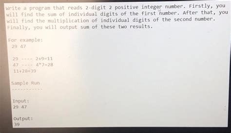 Solved Write A Program That Reads 2 Digit 2 Positive Integer