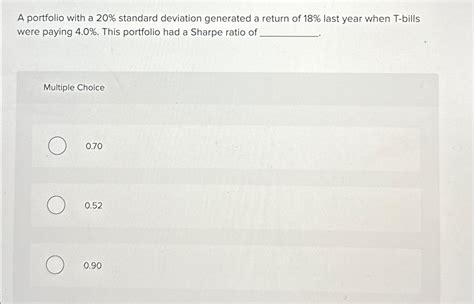Solved A Portfolio With A 20 ﻿standard Deviation Generated