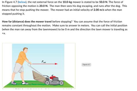 Solved In Figure 47 Below The Net External Force On The