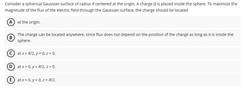 Solved Consider A Spherical Gaussian Surface Of ﻿radius R