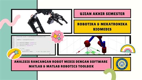 Proyek Analisis Rancangan Robot Medis Dengan Software Matlab Dan Matlab Robotics Toolbox Uas