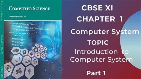 Cbse 11 Cs Chapter 1 Introduction To Computer System Part 1