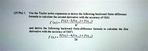 Solved Use The Taylor Series Expansion To Derive The Following Backward Finite Difference