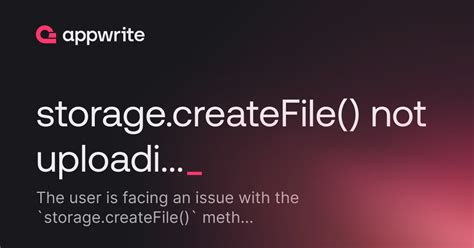 Storagecreatefile Not Uploading Get Undefined Or Network Request Failed Threads Appwrite