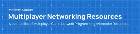 Multiplayer Networking Resources A Curated List Of Multiplayer Game Network Programming Resources