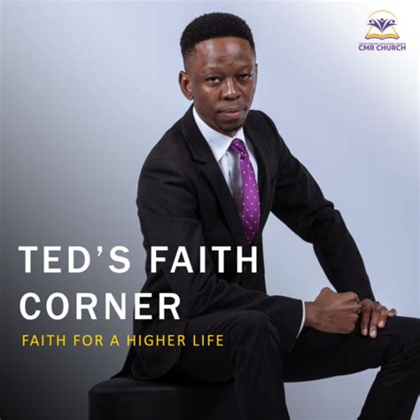 Teds Faith Corner Listen To Podcasts On Demand Free Tunein