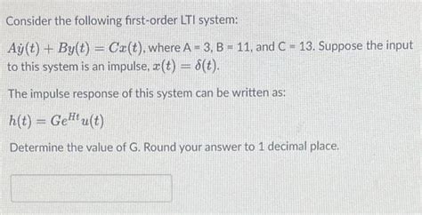 Solved Consider The Following First Order Lti System
