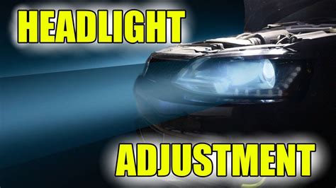 How To Aim And Adjust Your Headlights Youtube
