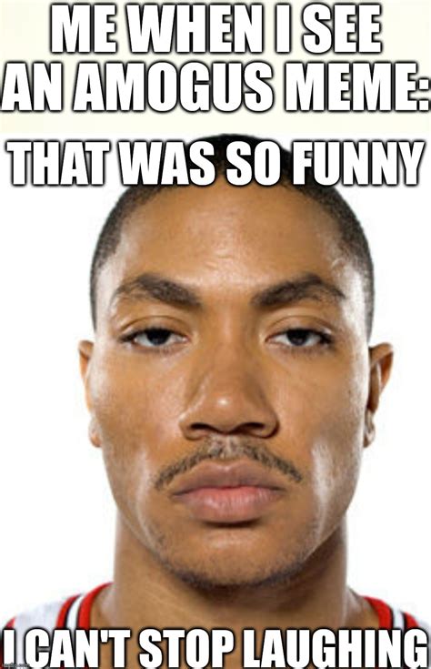 Image Tagged In Lovederrick Rose Straight Face Imgflip