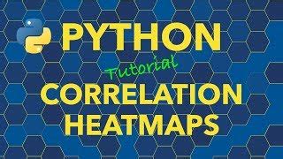 Python Correlation Heatmaps With Seaborn U0026 Matplotlib Doovi