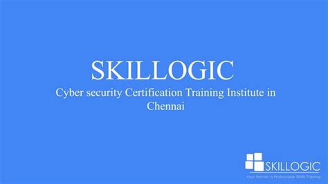 Cyber Security Certification Training Institute In Chennai Ppt