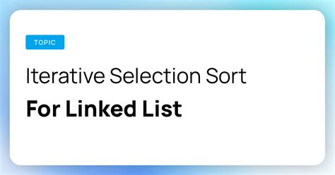 Iterative Selection Sort For Linked List Linked List Prepbytes
