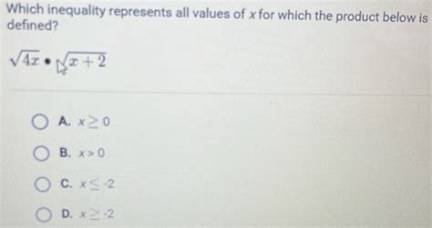 Solved Which Inequality Represents All Values Of X For Which The