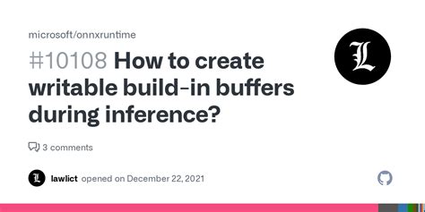 how to create writable build in buffers during inference · issue