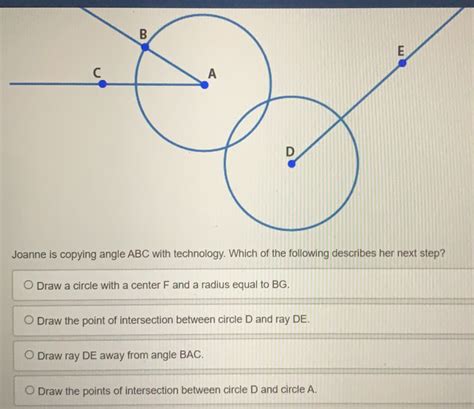 Solved Joanne Is Copying Angle Abc With Technology Which Of The Following Describes Her Next