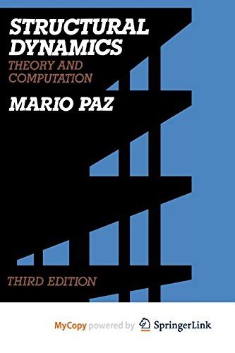 Structural Dynamics Theory And Computation Paz Mario 9781468499087 Books