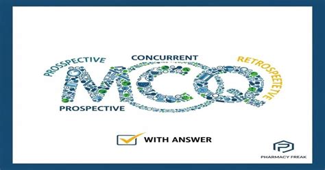 Prospective Concurrent Retrospective Validation Mcqs With Answer