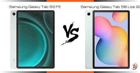 Compare Samsung Galaxy Tab S9 FE Vs Samsung Galaxy Tab S6 Lite 2024 Specs And Malaysia Price