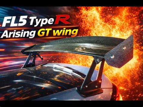 Fl5 Type R Varis Arising Gt Wing Install Insane Upgrade Youtube