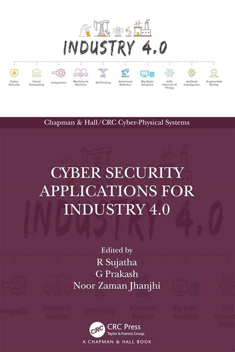 Cyber Security Applications For Industry 40 Chapman And Hallcrc Cyber Physical