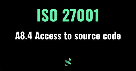 A84 Access To Source Code Iso 27001 Toolkit