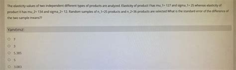 Solved The Elasticity Values Of Two Independent Different Chegg Com