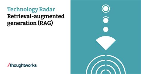 Retrieval Augmented Generation Rag Technology Radar Thoughtworks United Kingdom