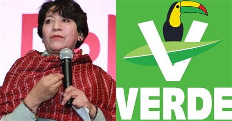 El Partido Verde Confirma Alianza Con Delfina Gómez Para Edomex Infobae