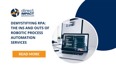 Demystifying Rpa The Ins And Outs Of Robotic Process Automation Services Direct Impact Solutions